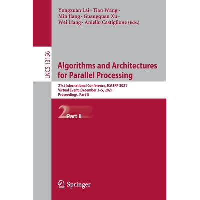Algorithms And Architectures For Parallel Processing 21st