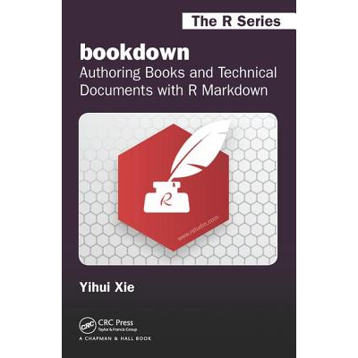 Bookdown Authoring Books And Technical Documents With R Markdown Xie