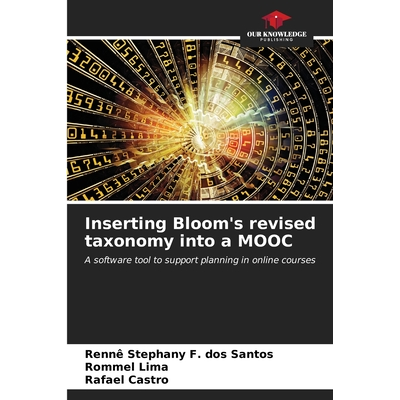 Inserting Blooms revised taxonomy into a MOOC F dos Santos Rennê
