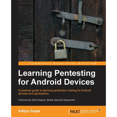 Learning Pentesting For Android Gupta Aditya Jarir KSA