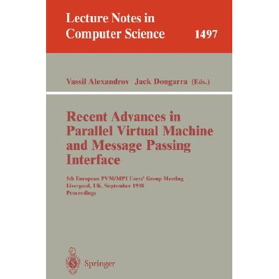 Recent Advances In Parallel Virtual Machine And Message Passing