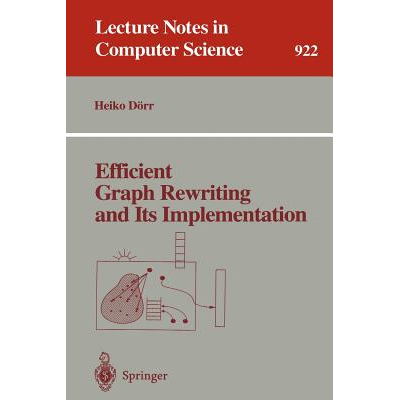 Efficient Graph Rewriting and Its Implementation Dörr Heiko Jarir