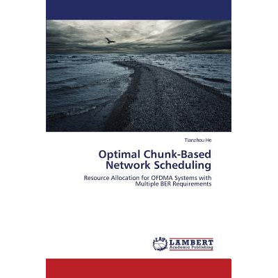 Optimal Chunk Based Network Scheduling He Tianzhou Jarir Ksa