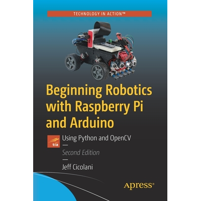 Beginning Robotics With Raspberry Pi And Arduino Using Python And