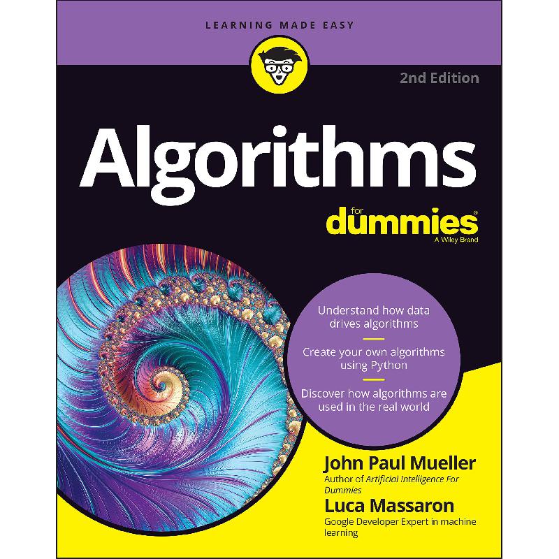 Algorithms for Dummies, 2nd Edition for Dummies John Paul Mueller ...