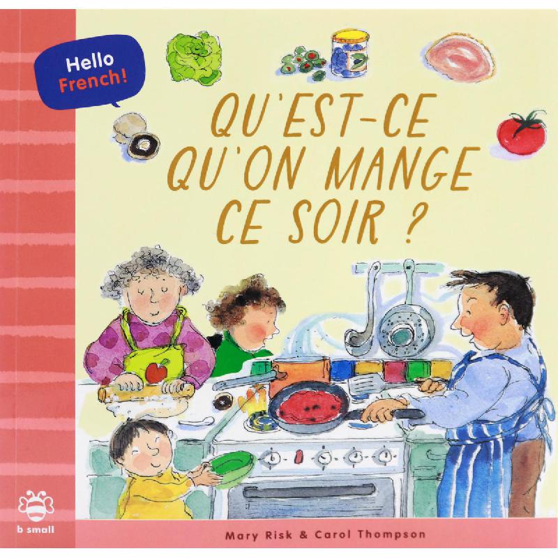Hello French!: Qu-Ce Qu'on Mange Ce Sor Hello French! Mary Risk - Jarir ...
