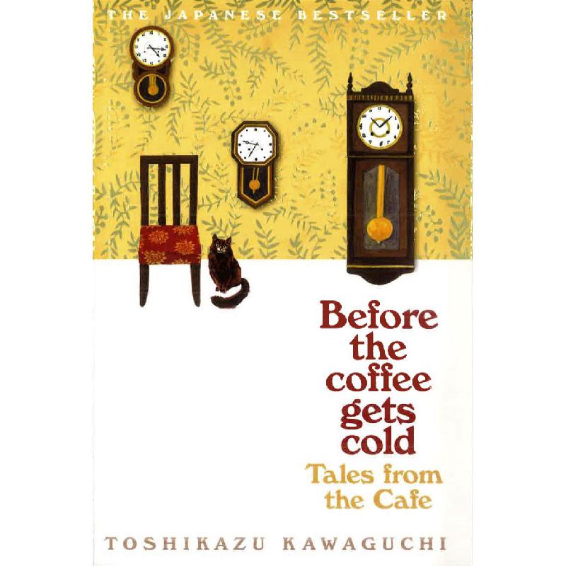 Tales From The Cafe, Book 2 Before The Coffee Gets Cold Toshikazu ...