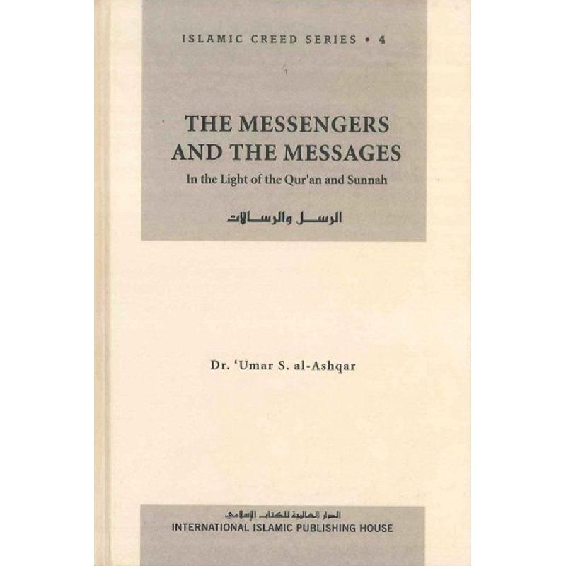 Messengers & The Messages Islamic Creed Series - 4 Umar Al-Ashqar ...