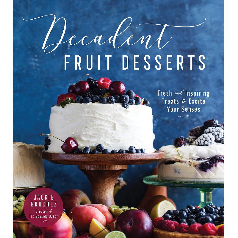 Decadent Fruit Desserts Jackie Bruchez - Jarir.com KSA