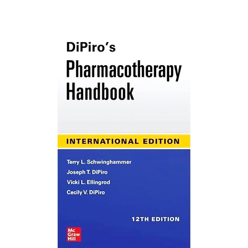 DiPiro's Pharmacotherapy Handbook, 12th Edition Terry Schwinghammer ...