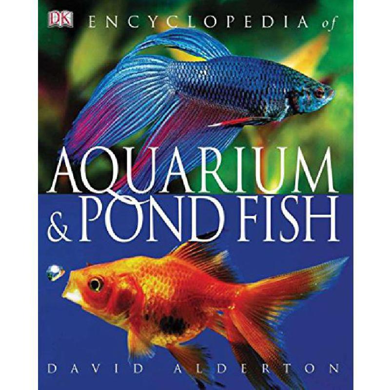 Encyclopedia of Aquarium & Pond Fish Staffs of DK (Dorling Kindersley ...