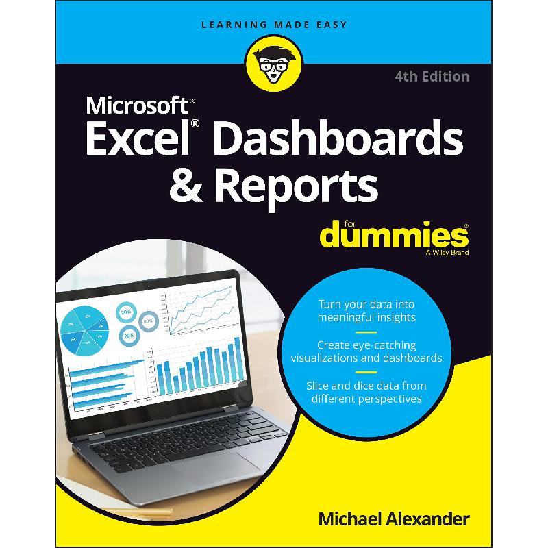 Microsoft Excel Dashboards & Reports for Dummies, 4th Edition for ...