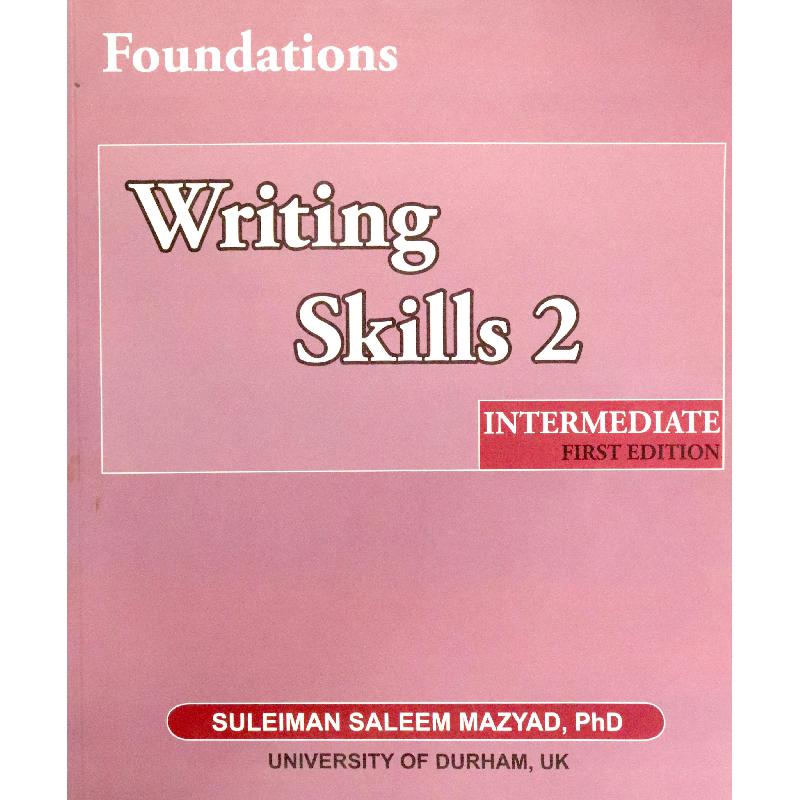 Writing Skills 2, Intermediate, 1st Edition Foundations Suleiman Saleem ...