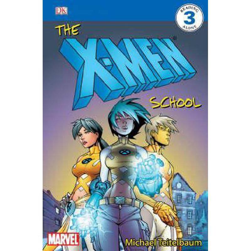 X-Men School, Reading Alone 3 DK Readers Michael Teitelbaum - Jarir.com KSA