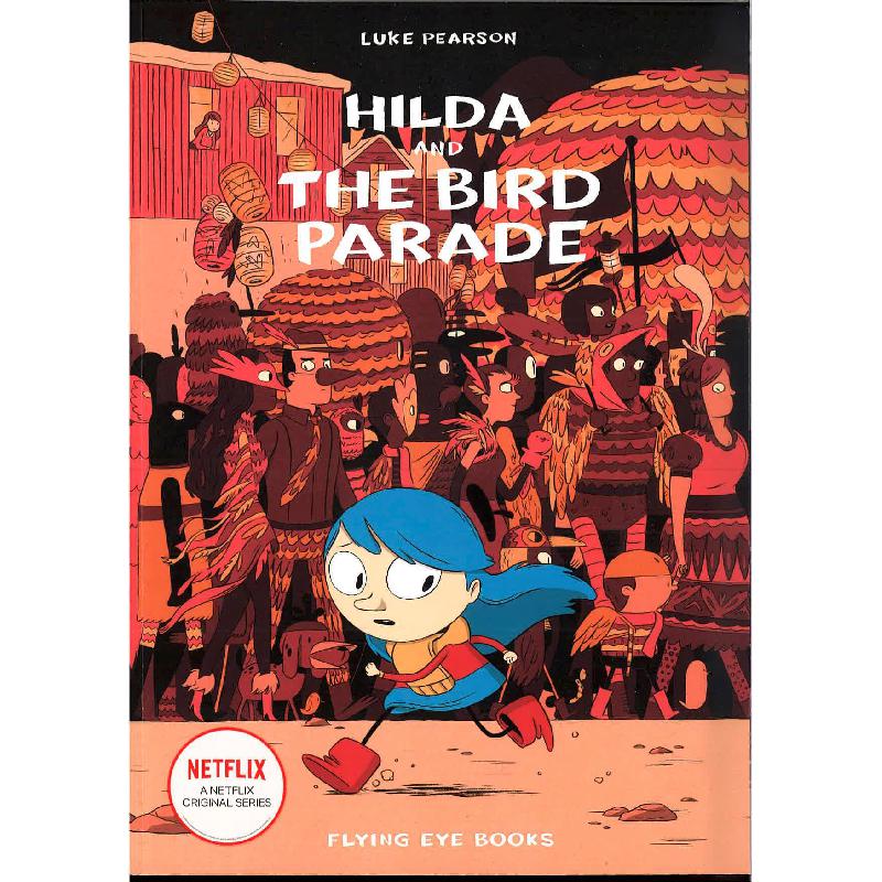Hilda and The Bird Parade, Book 3 Hildafolk Luke Pearson - مكتبة جرير ...