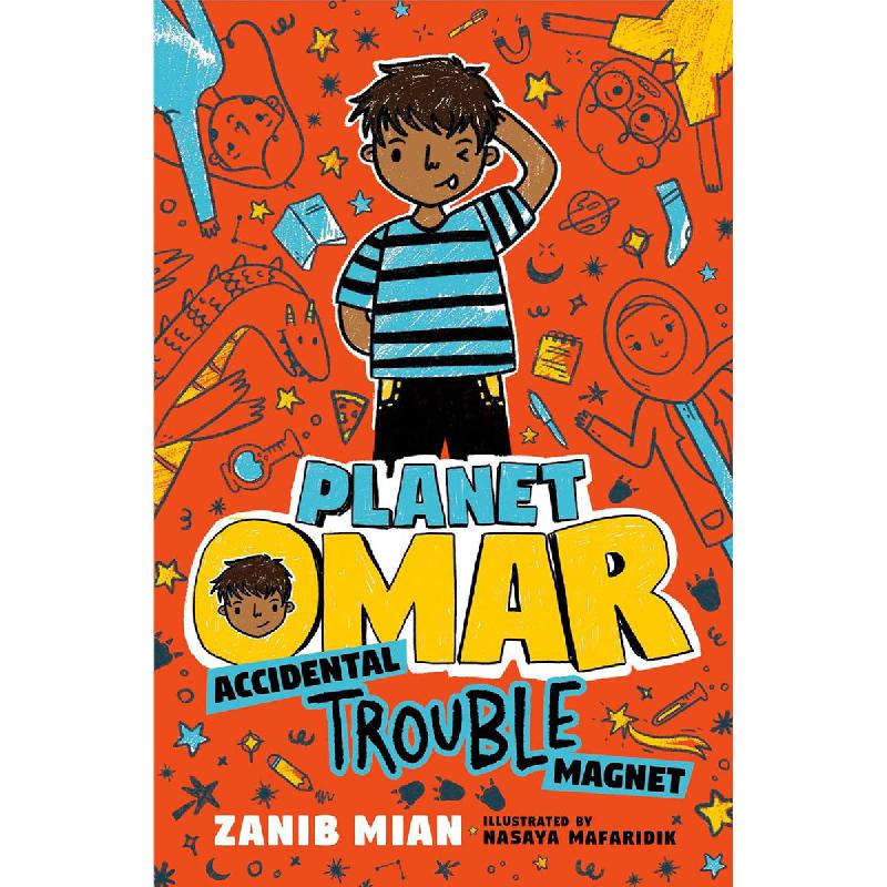 Planet Omar: Accidental Trouble Magnet, Book 1 Planet Omar Zanib Mian ...