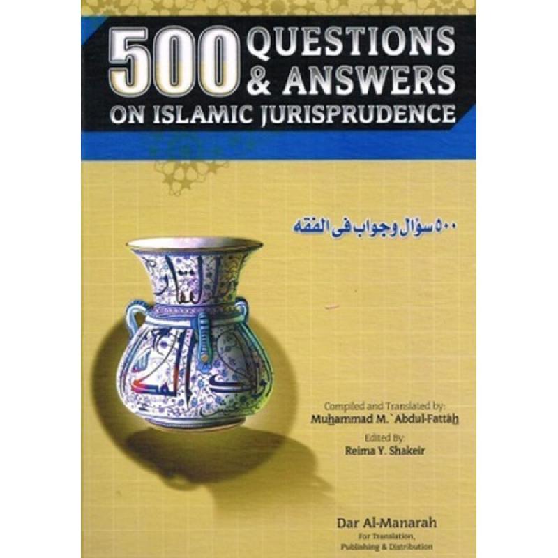 500 Questions & Answers On Islamic Jurisprudience Muhammad Abdul Fattah ...