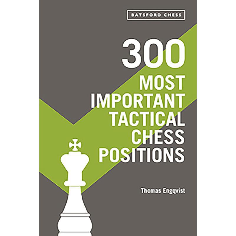 300 Most Important Tactical Chess Positions Batsford Chess Thomas ...