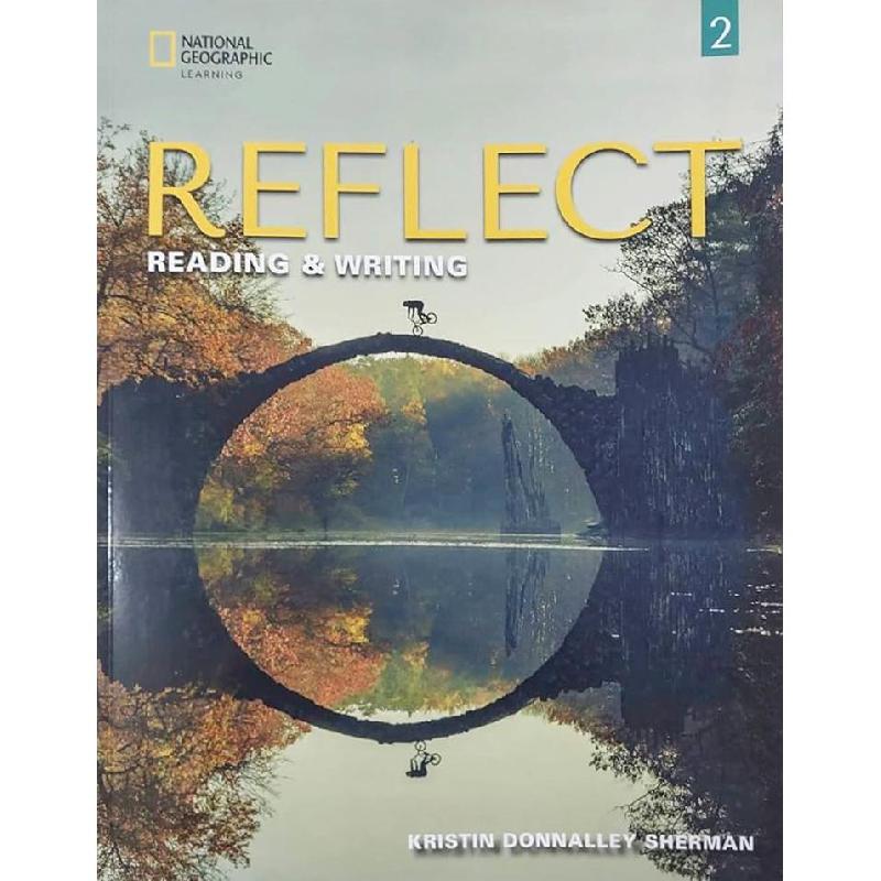 Reflect: Reading & Writing, Level 2 National Geographic Kristin Sherman ...