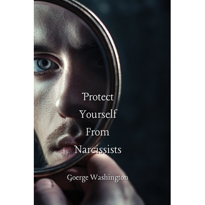 Protect Yourself From Narcissists Washington, Goerge - Jarir.com KSA