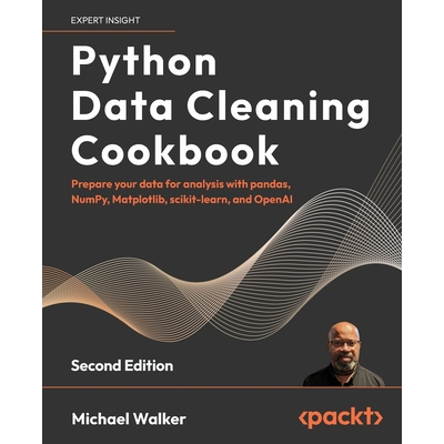 Python Data Cleaning Cookbook - Second Edition: Prepare your data for analysis with pandas ...