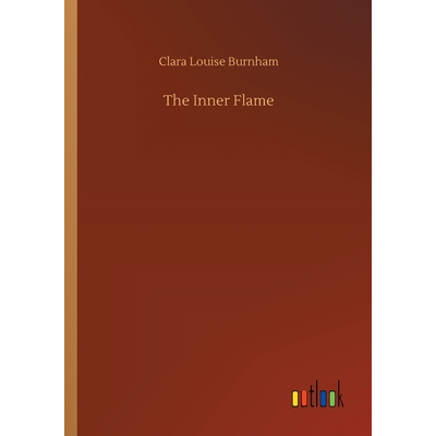 The Inner Flame Burnham, Clara Louise - Jarir.com KSA