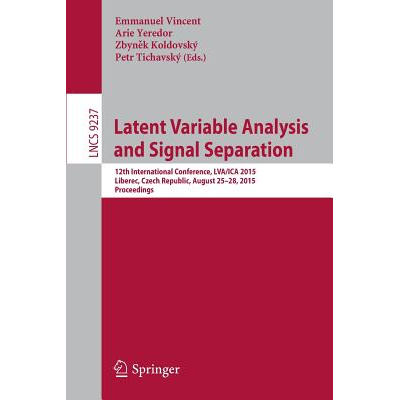 Latent Variable Analysis and Signal Separation : 12th International Conference, LVA/ICA 2015 ...