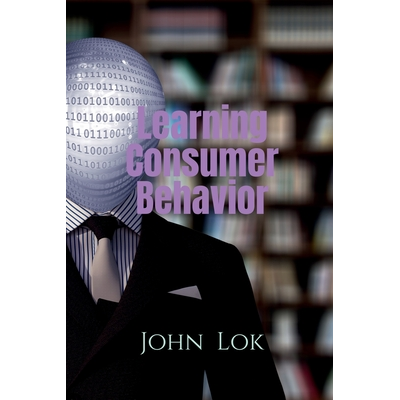 Learning Consumer Behavior Lok,John - Jarir.com KSA