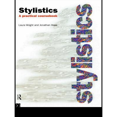 Stylistics : A Practical Coursebook Hope, Jonathan - Jarir.com KSA