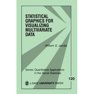 Statistical Graphics for Visualizing Multivariate Data, Volume 120 ...