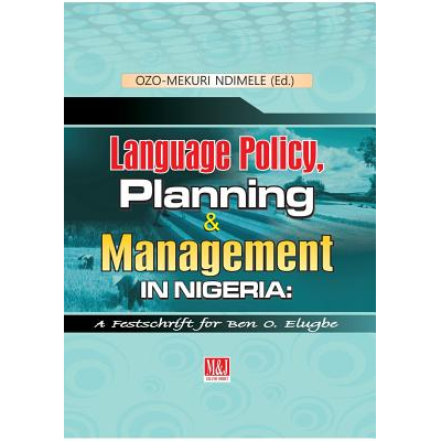 Language Policy, Planning and Management in Nigeria Ndimele, Ozo-mekuri - Jarir.com KSA