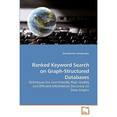 Ranked Keyword Search on Graph-Structured Databases Varadarajan, Ramakrishna - Jarir.com KSA