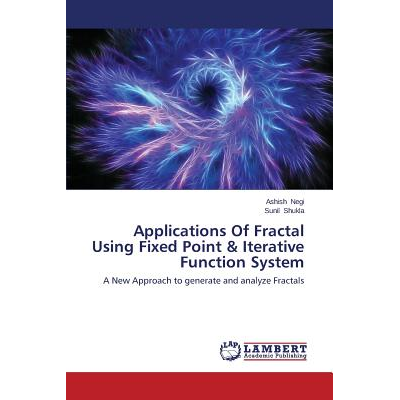 Applications Of Fractal Using Fixed Point & Iterative Function System Negi Ashish - Jarir.com KSA