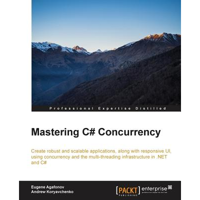 Mastering C# Concurrency Agafonov, Eugene - Jarir.com KSA