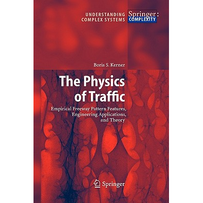 The Physics of Traffic: Empirical Freeway Pattern Features, Engineering ...