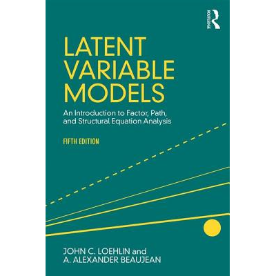 Latent Variable Models: An Introduction to Factor, Path, and Structural ...