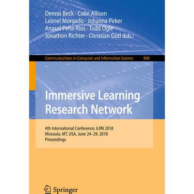 Immersive Learning Research Network : 4th International Conference ...