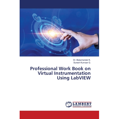 Professional Work Book on Virtual Instrumentation Using LabVIEW K., Dr ...