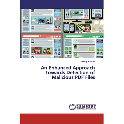 An Enhanced Approach Towards Detection of Malicious PDF Files Sharma ...