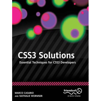 CSS3 Solutions : Essential Techniques for CSS3 Developers Casario ...