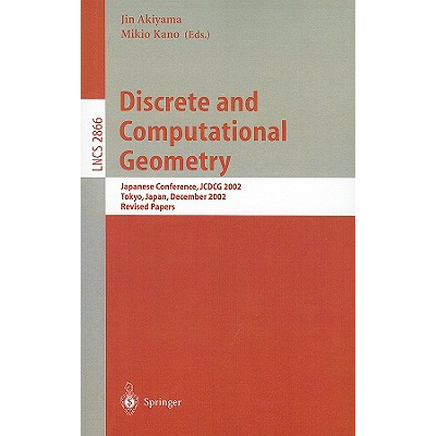 Discrete and Computational Geometry : Japanese Conference, JCDCG 2002, Tokyo, Japan, December 6 ...