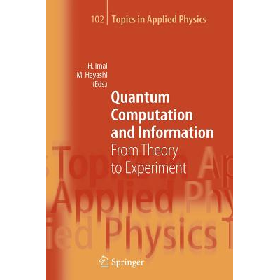 Quantum Computation and Information : From Theory to Experiment Imai ...