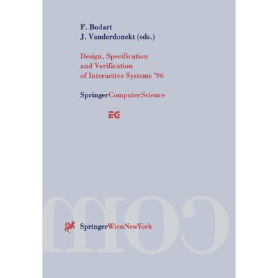 Design, Specification and Verification of Interactive Systems 96 : Proceedings of the ...