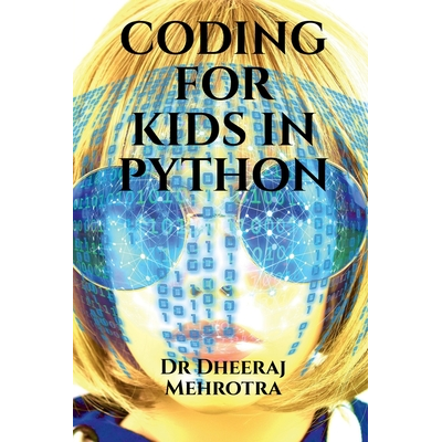 Coding For Kids in Python Mehrotra,Dheeraj - Jarir.com KSA