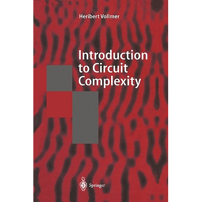 Introduction to Circuit Complexity : A Uniform Approach Vollmer, Heribert - Jarir.com KSA