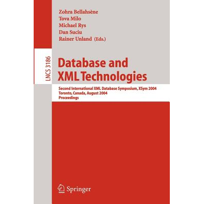 Database and XML Technologies : Second International XML Database Symposium, XSym 2004, Toronto ...