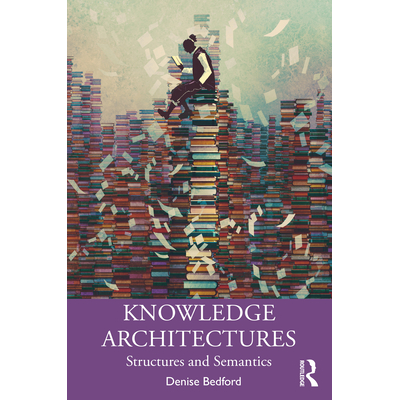 Knowledge Architectures: Structures and Semantics Bedford, Denise - Jarir.com KSA