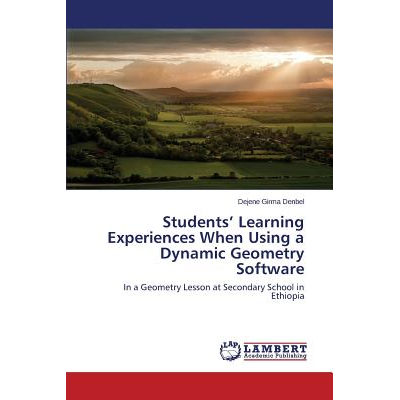 Students Learning Experiences When Using a Dynamic Geometry Software ...