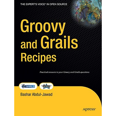 Groovy and Grails Recipes Abdul-Jawad, Bashar - Jarir.com KSA