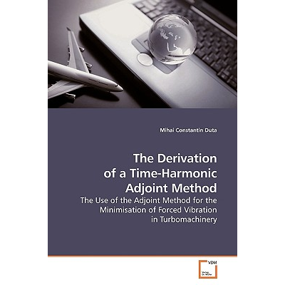 The Derivation of a Time-Harmonic Adjoint Method Duta, Mihai Constantin - Jarir.com KSA